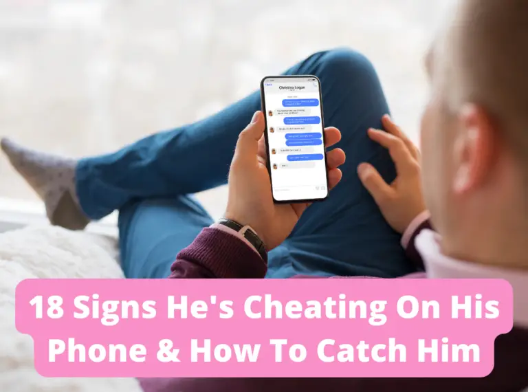 18 Signs He’s Cheating On His Phone & How To Catch Him - PROVOKE